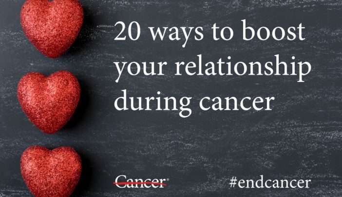Feel closer to loved ones during cancer treatment: 20 ways to boost ...