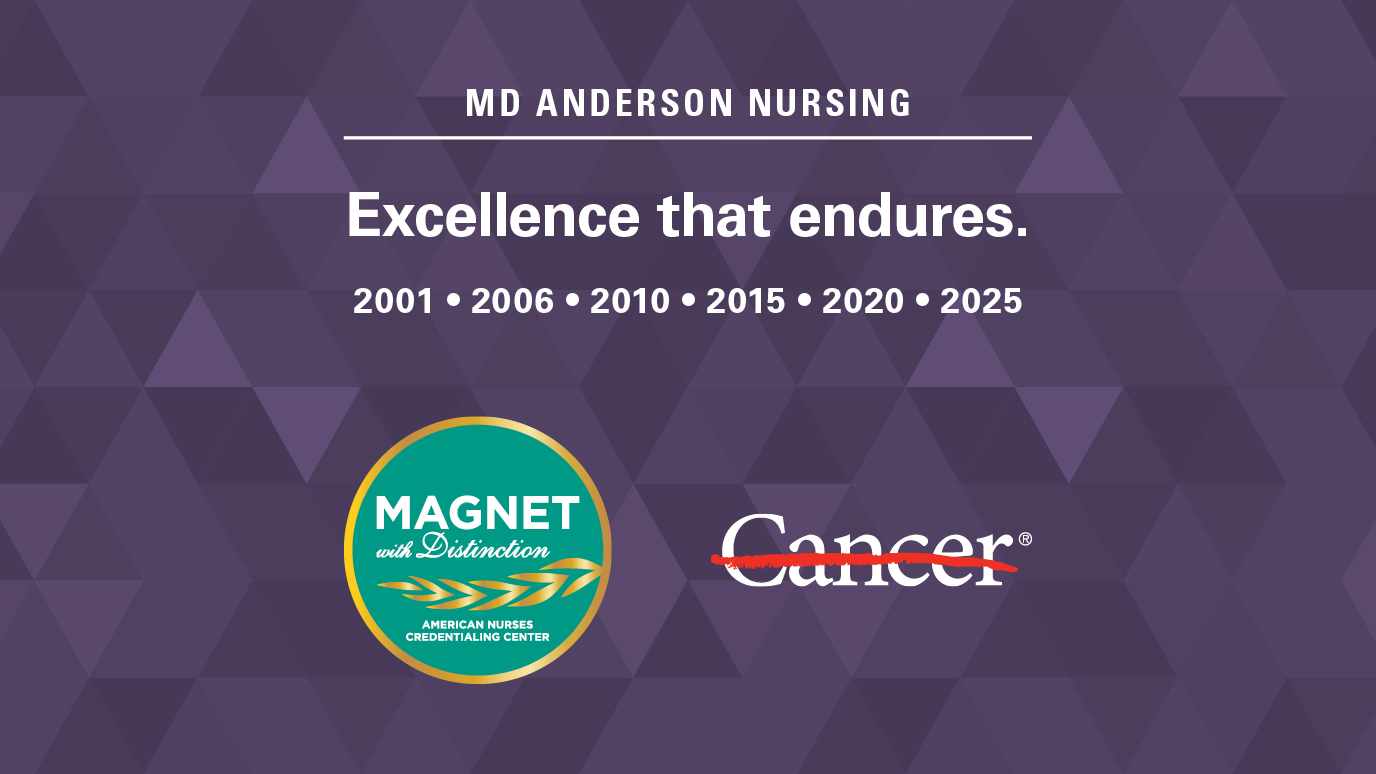 MD Anderson earns sixth Magnet designation for excellence in nursing ...