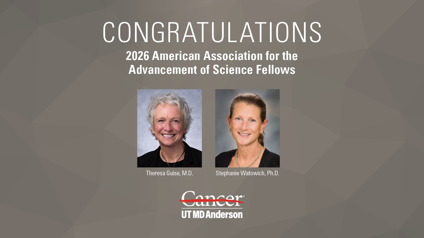 Two UT MD Anderson researchers elected AAAS Fellows | UT MD Anderson